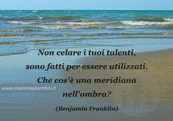 Frase del giorno 18 ottobre sui talenti - Mamma e Bambini