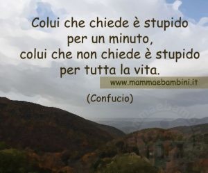 Frase del giorno 17 novembre su chiedere - Mamma e Bambini