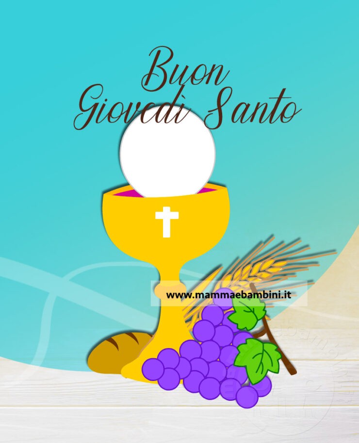 Buon Giovedì Santo - Mamma e Bambini