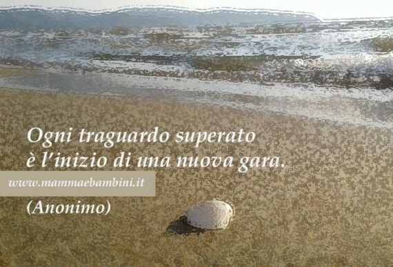 Frase del giorno 4 luglio sui traguardi - Mamma e Bambini